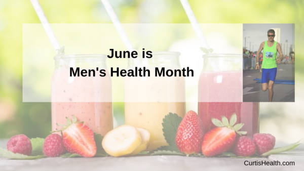 June is Men's Health Month - Curtis Health