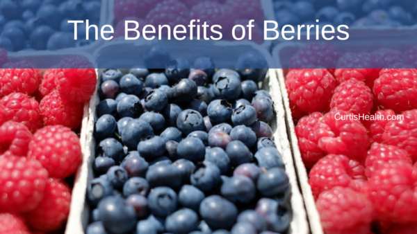 The Benefits of Berries - Curtis Health