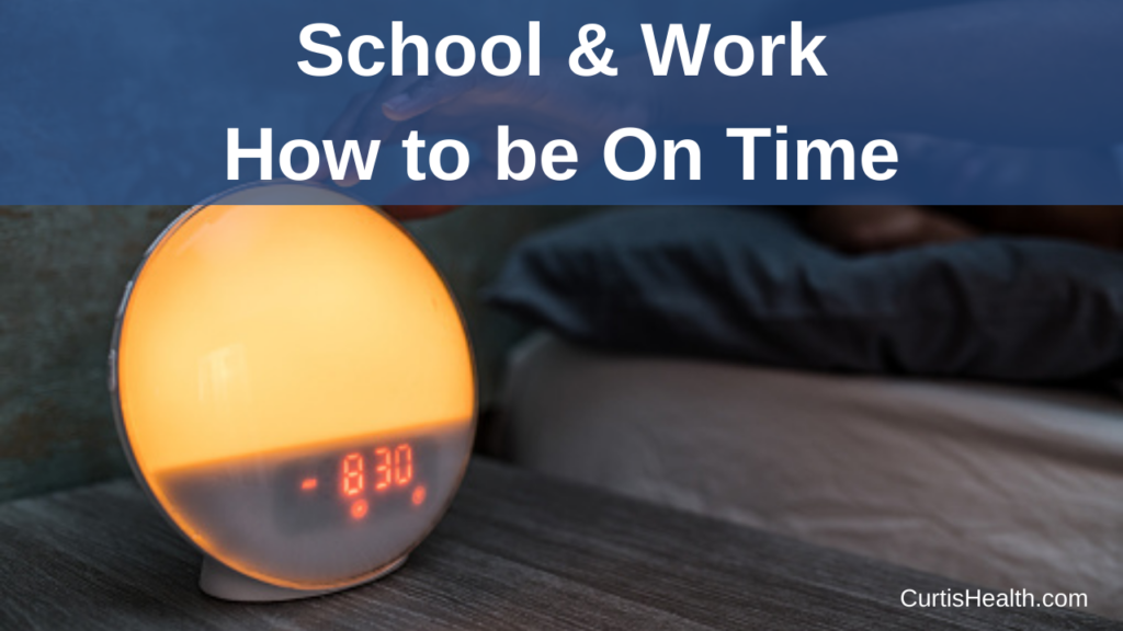 School & Work – How to Be on Time - Curtis Health
