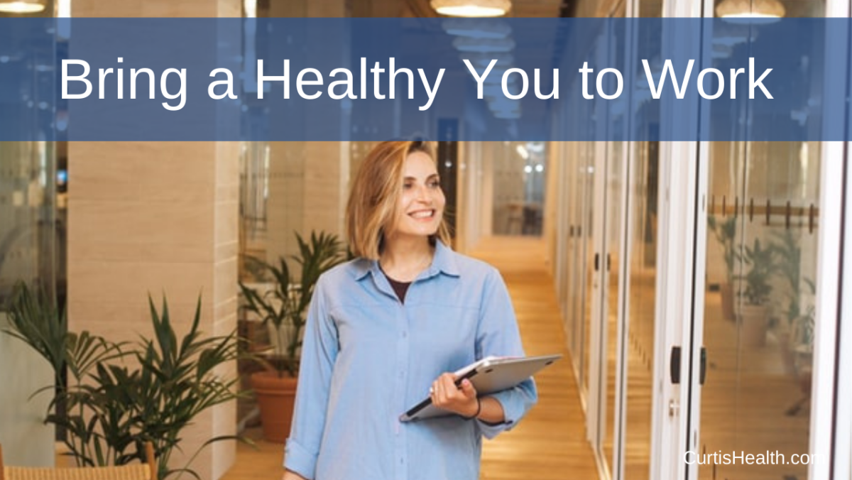 Bring a Healthy You to Work - Workplace Wellness