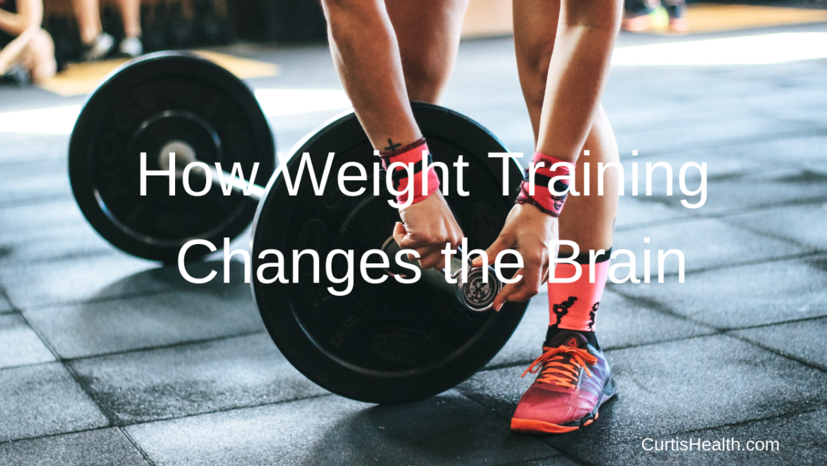 How Weight Training Changes the Brain - Curtis Health